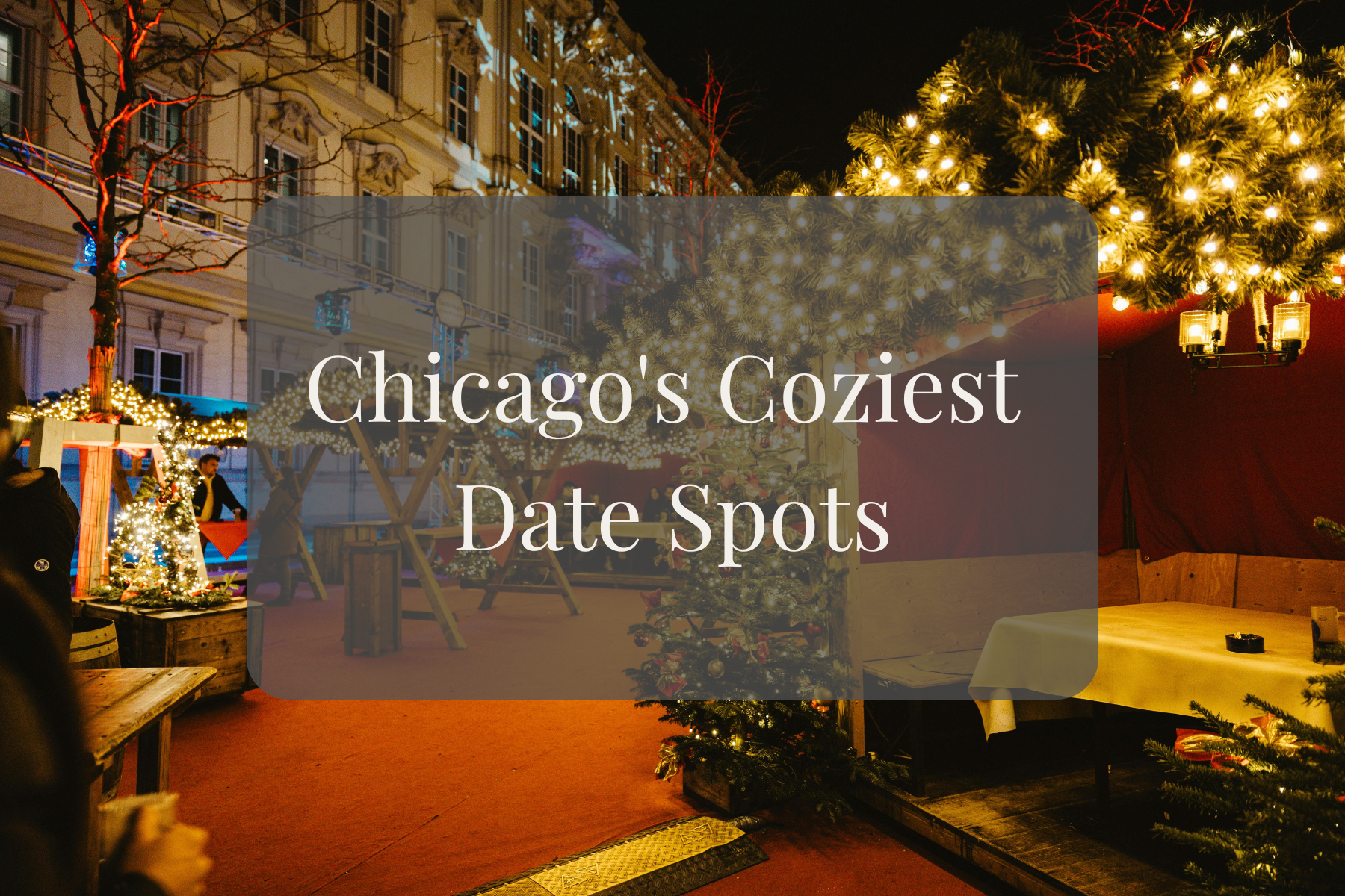 The Coziest Date Spots in Chicago This Winter – Frank Jewelers